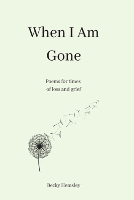 When I Am Gone | Hemsley, Becky - 교보문고