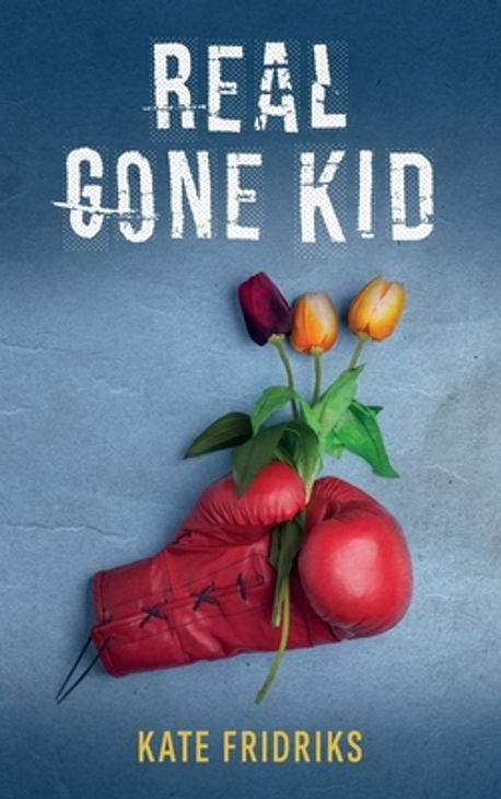 Real Gone Kid | Fridriks, Kate - 교보문고