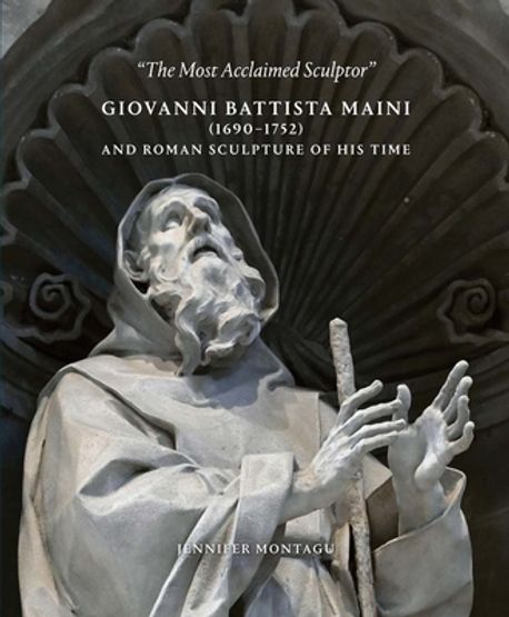 Giovanni Battista Maini (1690-1752) and Roman Sculpture of His Time ...
