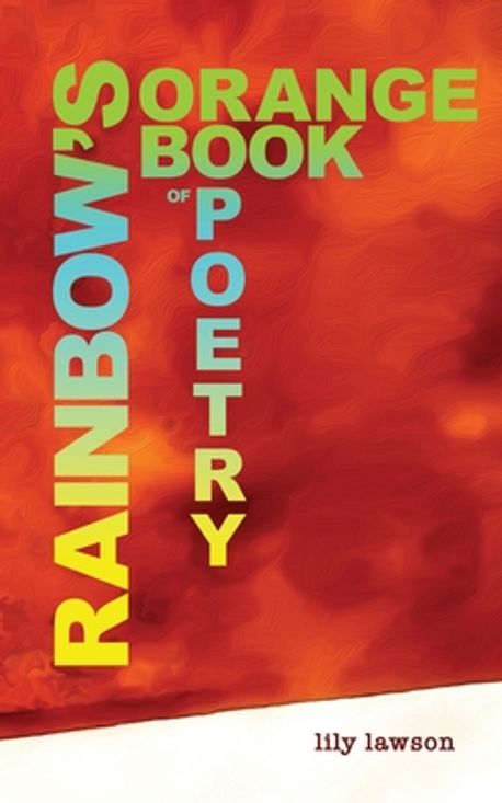 Rainbows Orange Book of Poetry | Lawson, Lily - 교보문고