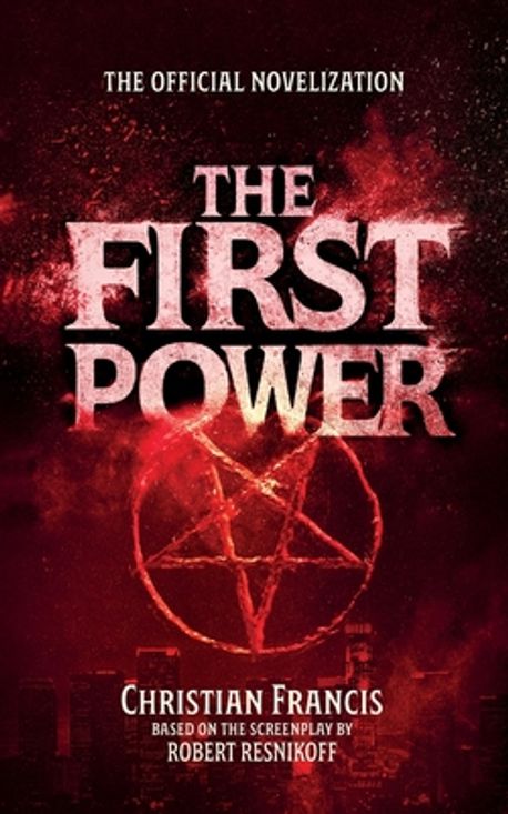 The First Power | Francis, Christian - 교보문고