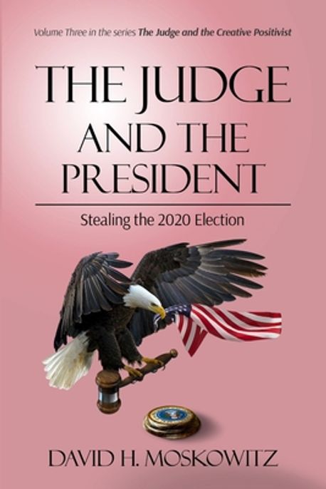 The Judge and the President | Moskowitz, David H. - 교보문고