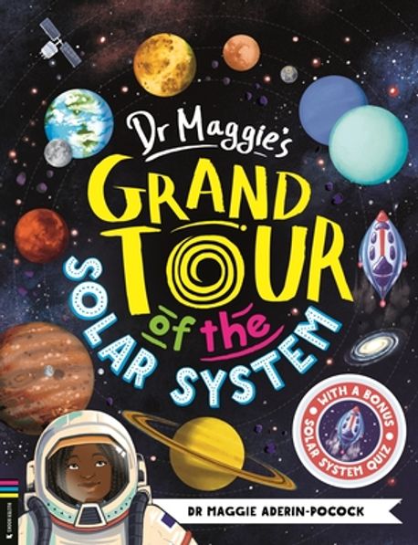 Dr Maggie's Grand Tour of the Solar System | Maggie Aderin-Pocock - 교보문고