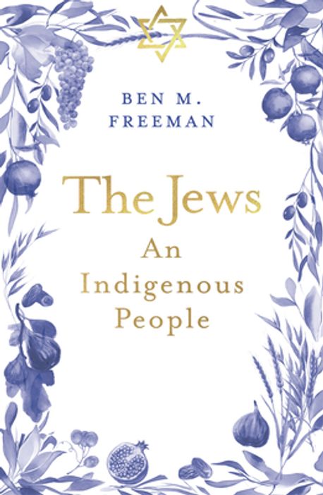 The Jews | Ben M. Freeman - 교보문고