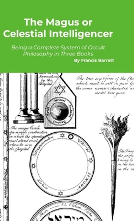 The Magus or Celestial Intelligencer | Barrett, Francis - 교보문고