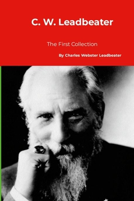 C. W. Leadbeater | Leadbeater, Charles Webster - 교보문고