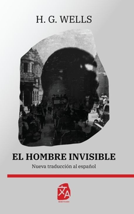 El hombre invisible | Wells, H. G. - 교보문고