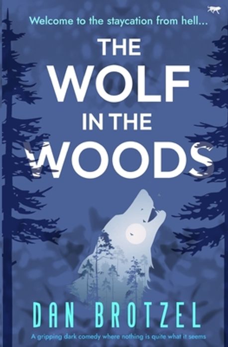 The Wolf in the Woods | Brotzel, Dan - 교보문고