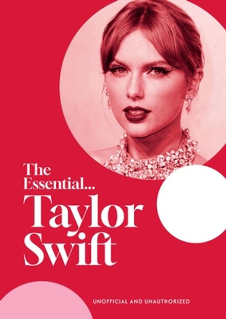 The Essential...Taylor Swift | Young, Caroline - 교보문고