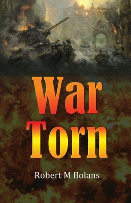 War Torn | M. Bolans, Robert - 교보문고