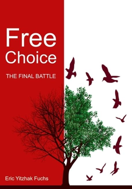 Free Choice | Fuchs, Eric Yitzhak - 교보문고