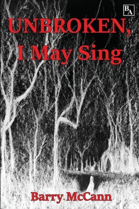 Unbroken I May Sing | Rowan, Kathy - 교보문고