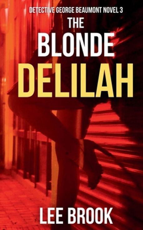 The Blonde Delilah | Brook, Lee - 교보문고