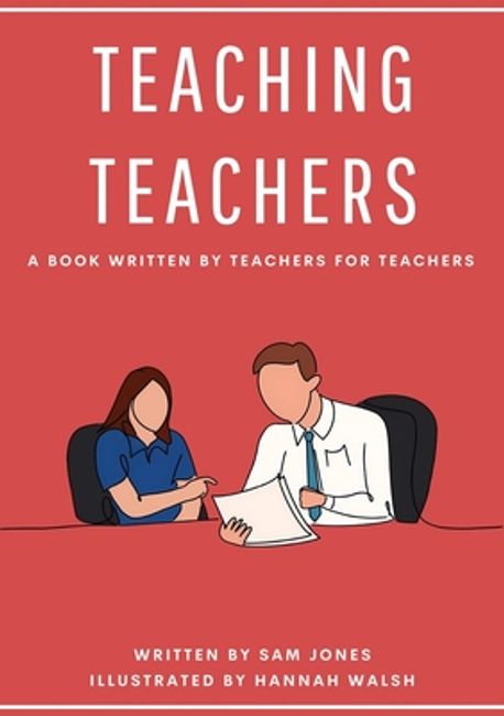 Teaching Teachers | Jones, Sam - 교보문고