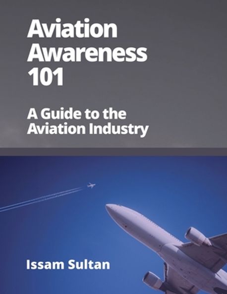 Aviation Awareness 101 | Sultan, Issam - 교보문고