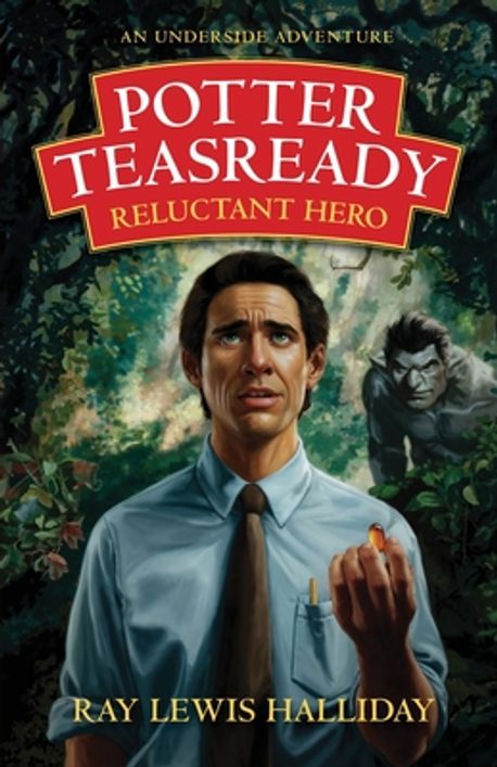 Potter Teasready - Reluctant Hero | Halliday, Ray Lewis - 교보문고
