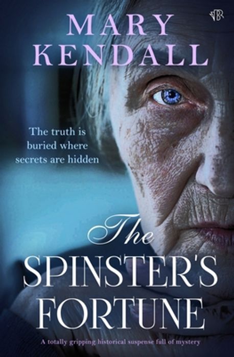 The Spinster's Fortune | Kendall, Mary - 교보문고
