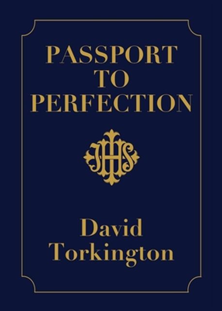 Passport to Perfection | Torkington, David - 교보문고
