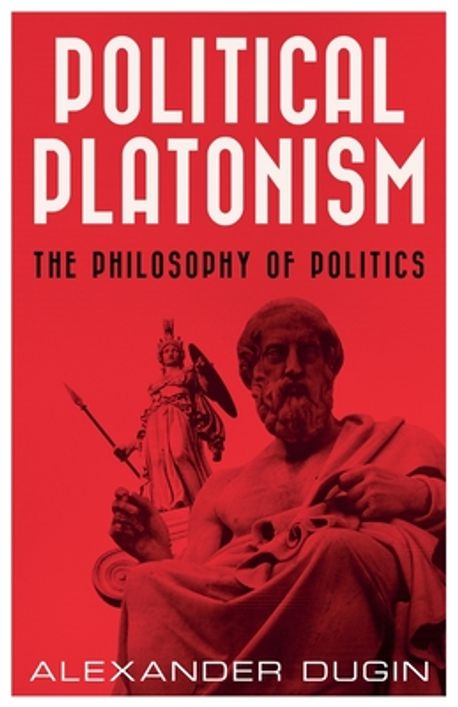 Political Platonism | Dugin, Alexander - 교보문고