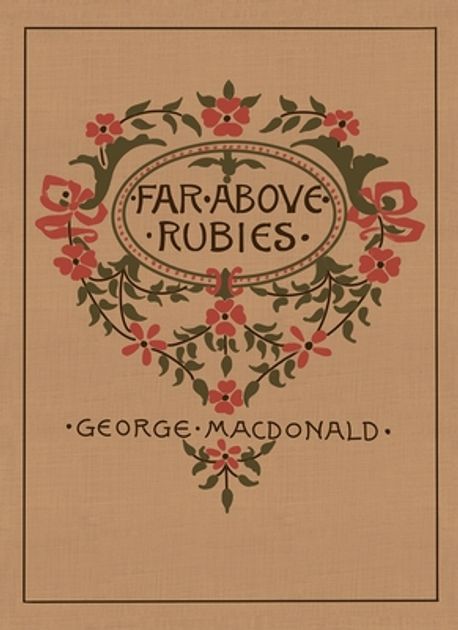 Far Above Rubies | MacDonald, George - 교보문고