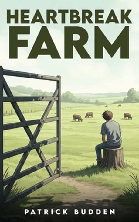Heartbreak Farm | Budden, Patrick - 교보문고
