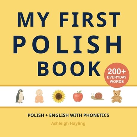My First Polish Book | Hayling, Ashleigh - 교보문고