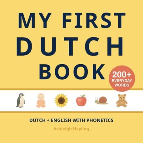 My First Dutch Book | Hayling, Ashleigh - 교보문고