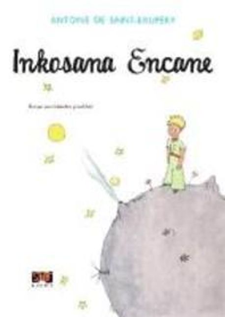 Inkosana Encane | De Saint-Exupery, Antoine/Madondo, Sibusiso Hyacin - 교보문고