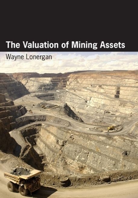 The Valuation of Mining Assets | Lonergan, Wayne - 교보문고