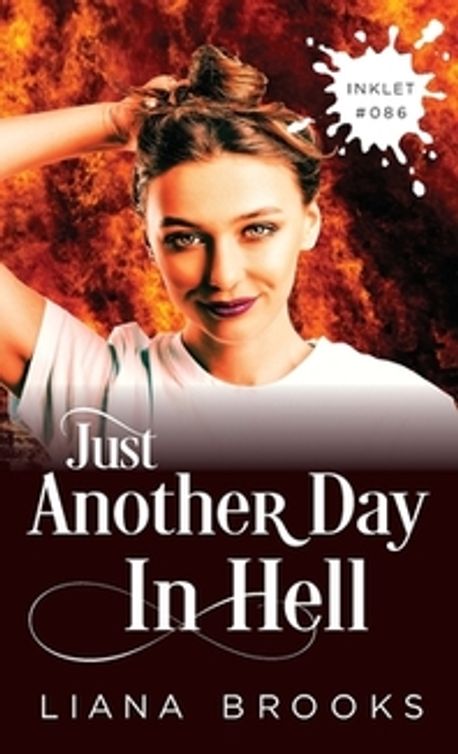 Just Another Day In Hell | Brooks, Liana - 교보문고