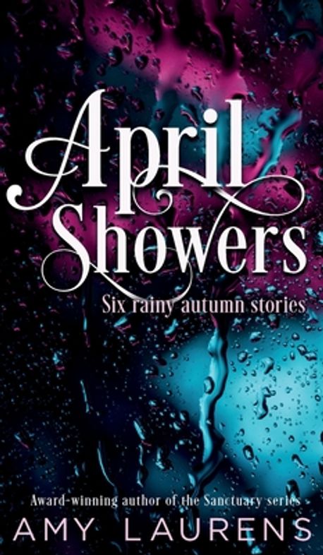 April Showers | Laurens, Amy - 교보문고