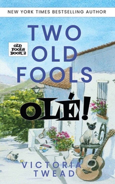 Two Old Fools - Ole! | Victoria Twead - 교보문고