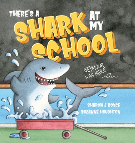 There's a Shark at My School | Houghton, Suzanne - 교보문고