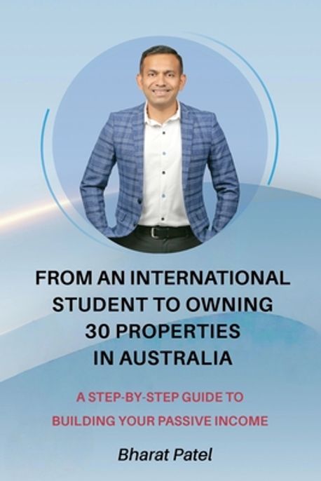 From an International Student to Owning 30 Properties in Australia ...