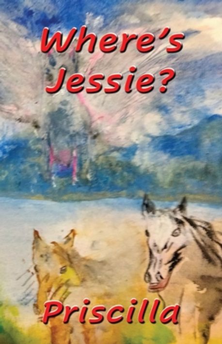 Where's Jessie? | Priscilla - 교보문고