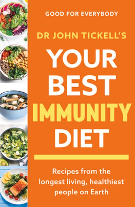 Your Best Immunity Diet | Tickell, John - 교보문고