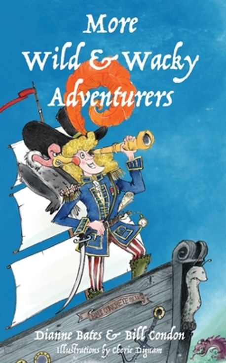 More Wild & Wacky Adventurers | Bates, Dianne - 교보문고