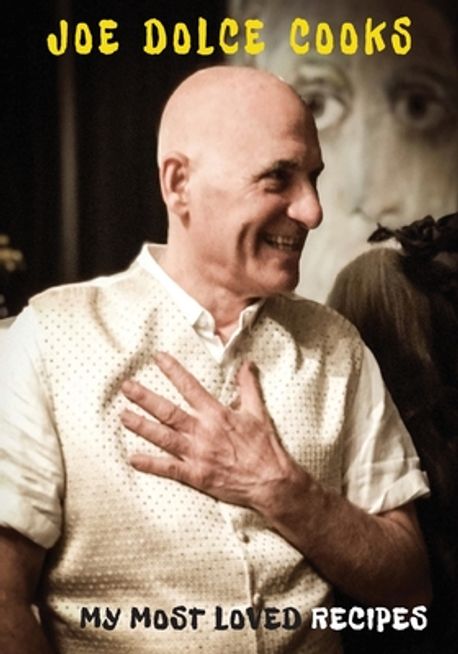 Joe Dolce Cooks - Standard Edition | Dolce, Joe - 교보문고
