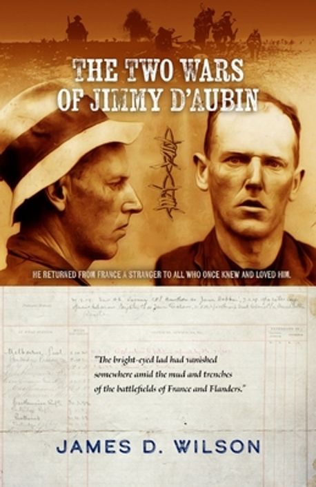 The Two Wars of Jimmy D'Aubin | Wilson, James D. - 교보문고