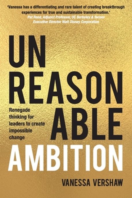 Unreasonable Ambition | Vershaw, Vanessa - 교보문고