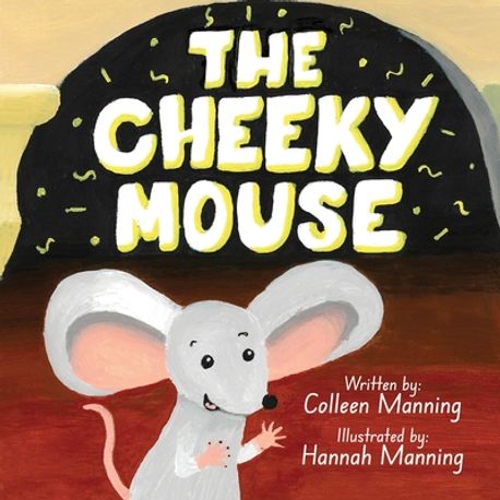 The Cheeky Mouse | Manning, Colleen - 교보문고