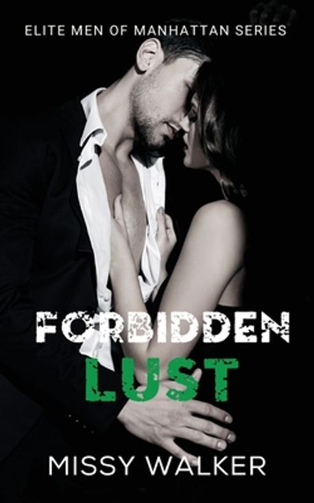 Forbidden Lust | Walker, Missy - 교보문고