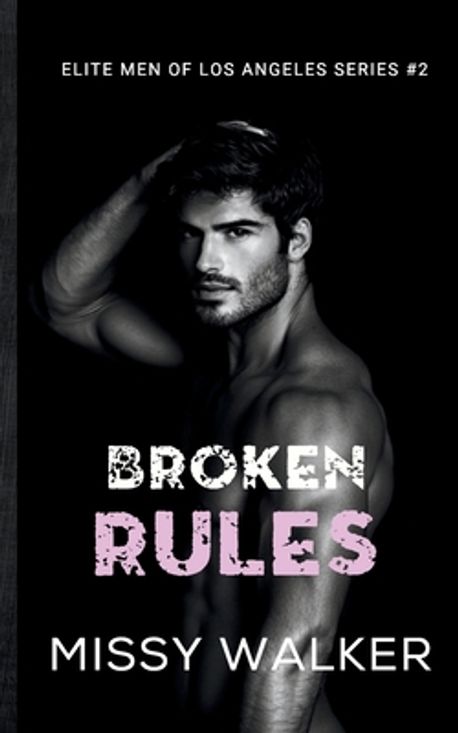 Broken Rules | Walker, Missy - 교보문고