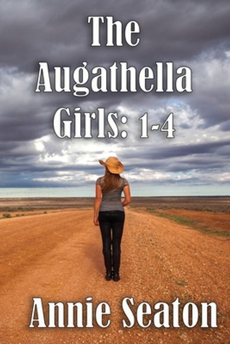 The Augathella Girls | Seaton, Annie - 교보문고