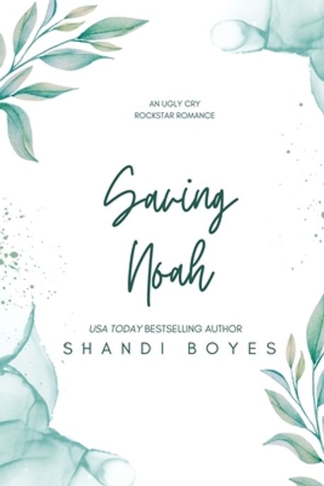 Saving Noah - Discreet | Boyes, Shandi - 교보문고