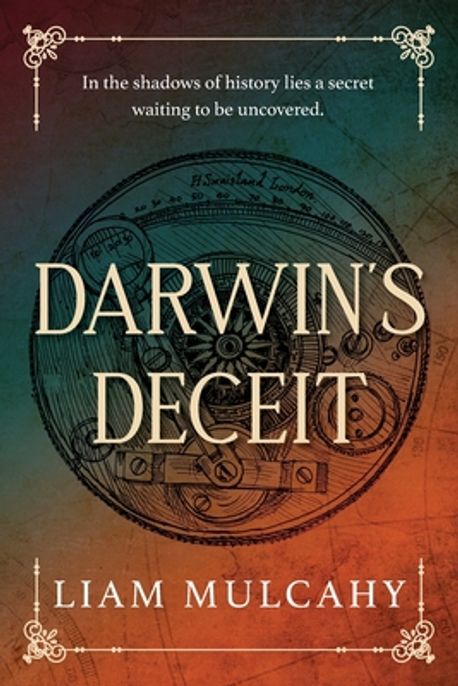Darwin's Deciet | Mulcahy, Liam - 교보문고