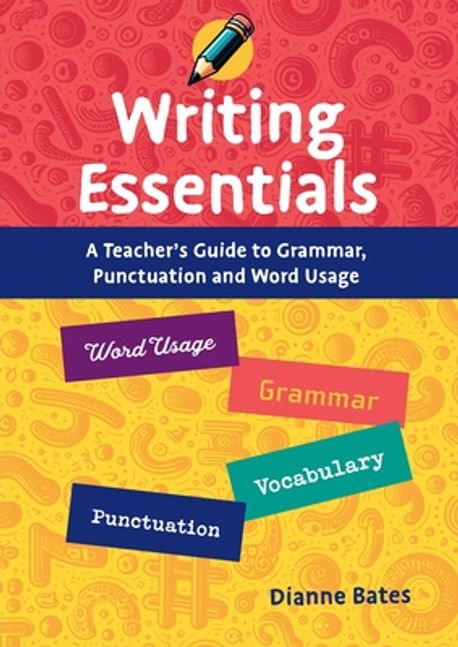 Writing Essentials | Bates, Dianne - 교보문고