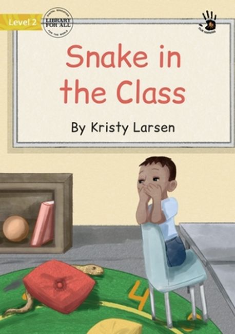 Snake in the Class - Our Yarning | Larsen, Kristy - 교보문고