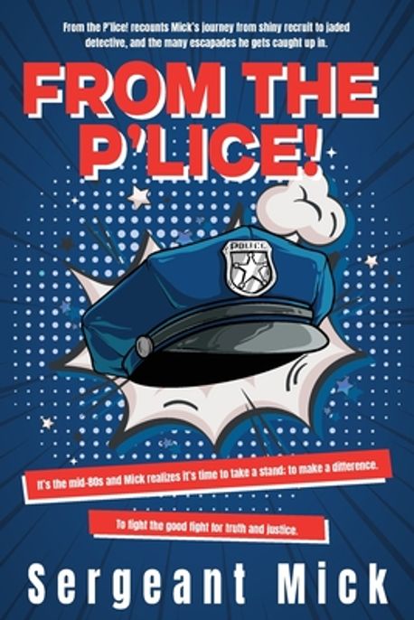 From the P'lice | Mick, Sergeant - 교보문고