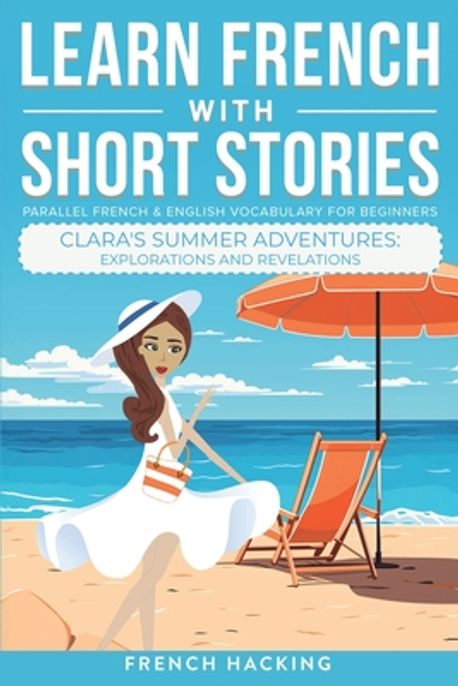 Learn French With Short Stories - Parallel French & English Vocabulary ...
